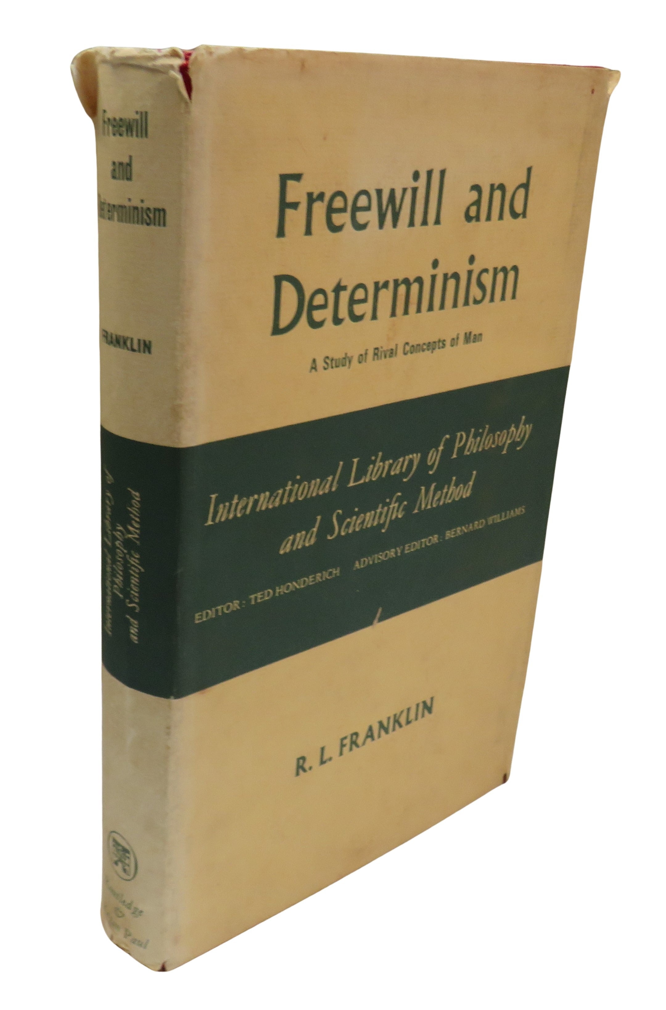 Freewill and Determinism A Study of Rival Conceptions of Man By R. L ...
